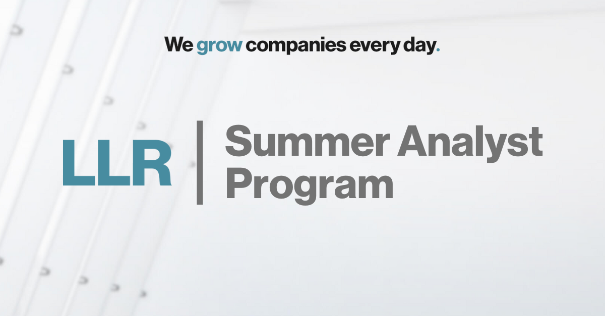 Summer Internship Programs and Opportunities | LLR Partners